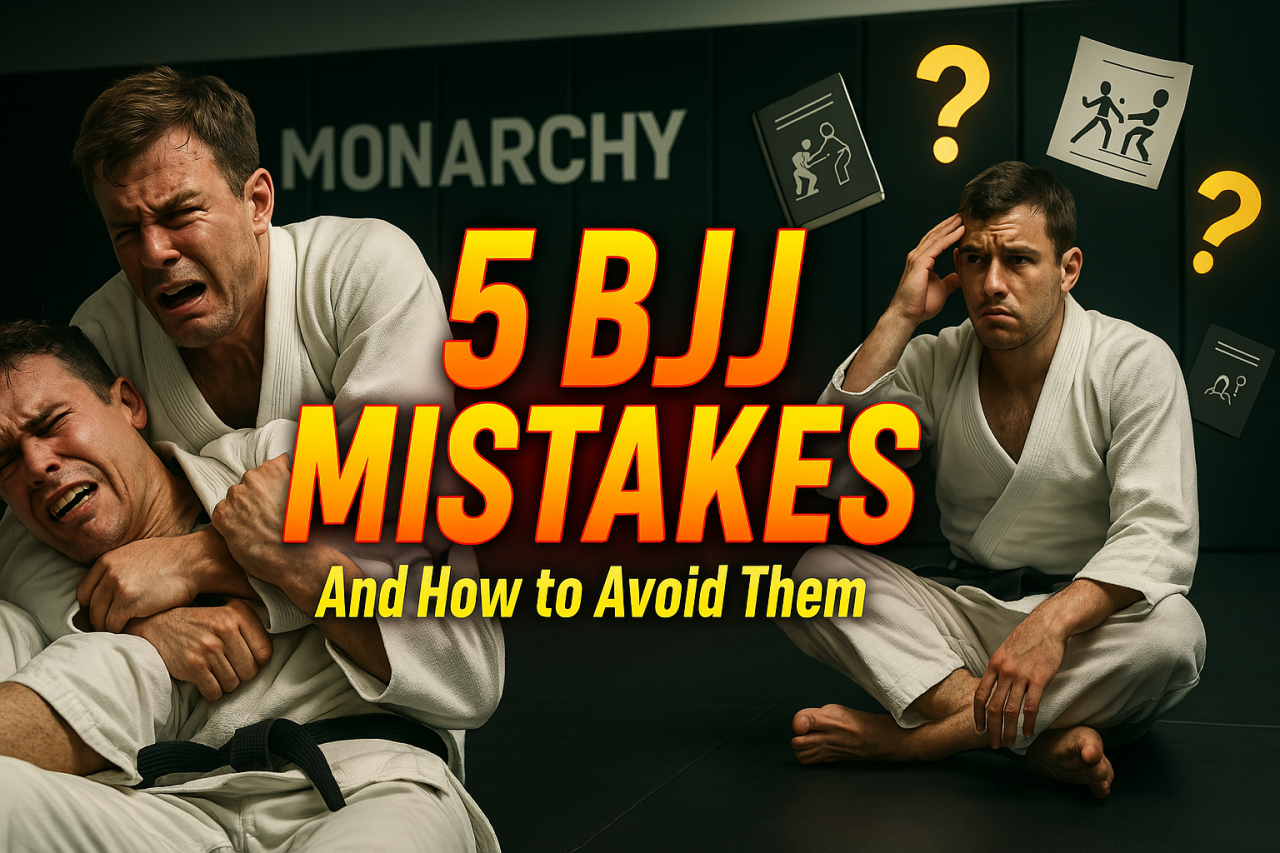 5 Common Mistakes Beginners Make in Jiu-Jitsu (And How to Avoid Them) - Monarchy MMA